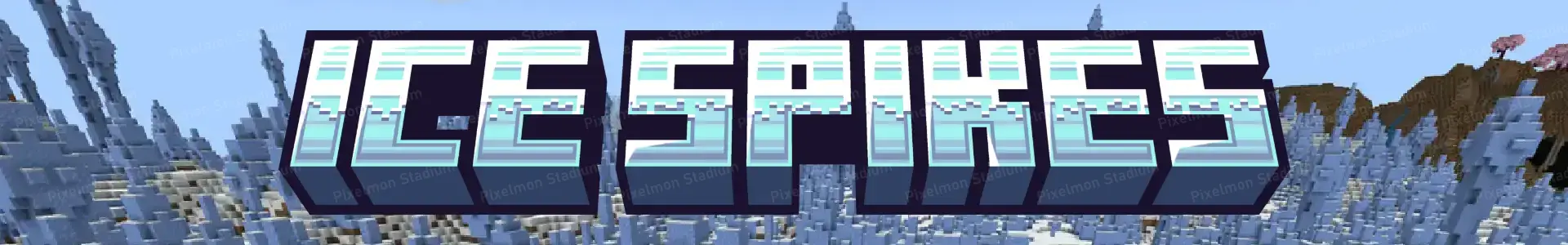 Ice Spikes - Pixelmon Stadium